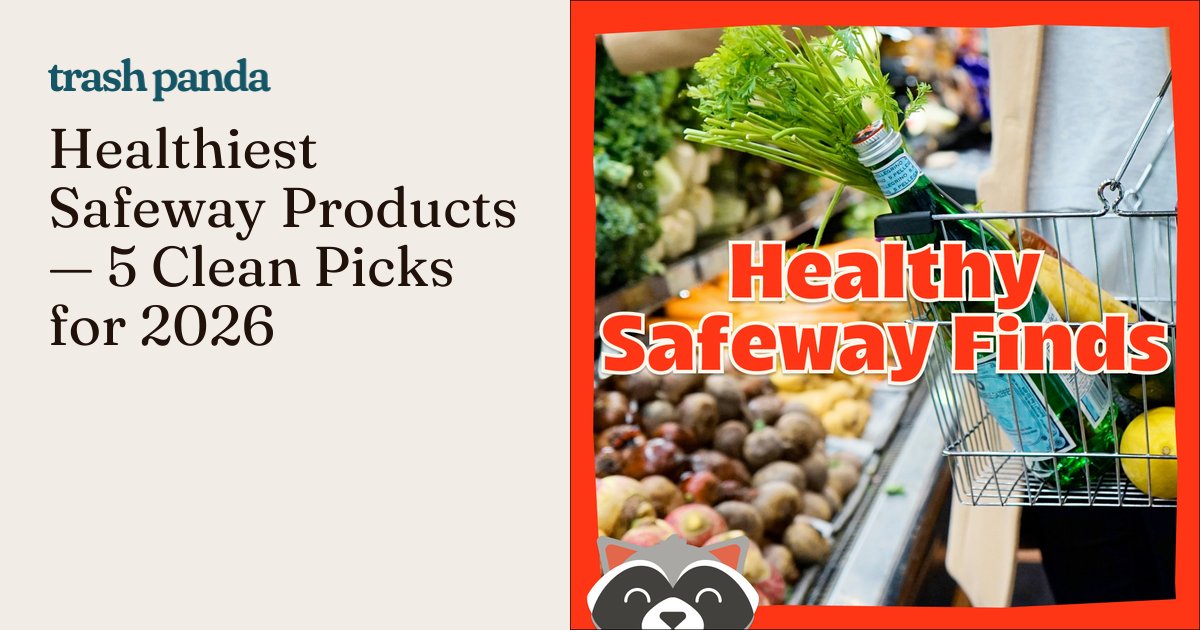 Healthiest Safeway Products — 5 Clean Picks for 2026